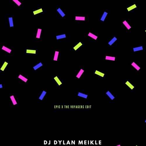 Stream Epic X The Voyagers Edit by DJ Dylan Meikle | Listen online for ...