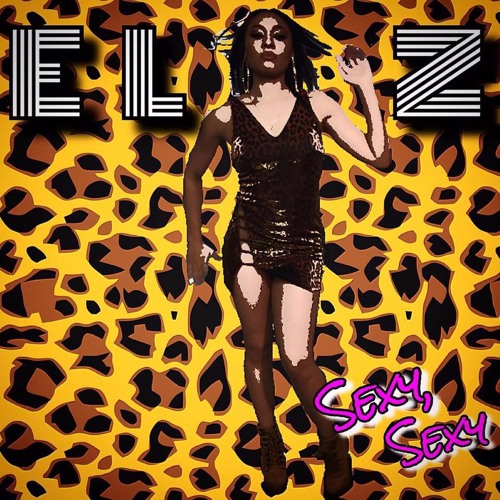 Stream Sexy, Sexy by Elíz Camacho | Listen online for free on SoundCloud