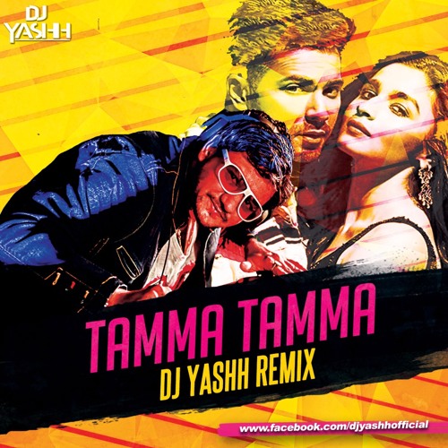 Stream TAMMA TAMMA AGAIN ( CLub Mix ) DJ YASHH by DJYASHH | Listen ...