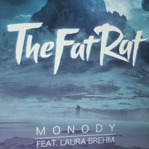Stream TheFatRat - Monody Feat. Laura Brehm by DiamondAdo | Listen ...