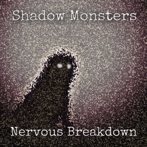 Stream Nervous Breakdown by Shadow Monsters | Listen online for free on ...