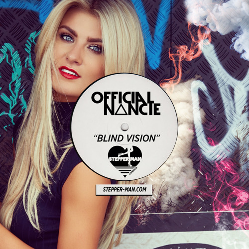 Stream Official Nancie 'Blind Vision (Extended Mix)' [Stepper Man] by Kissy Sell Out | Listen ...