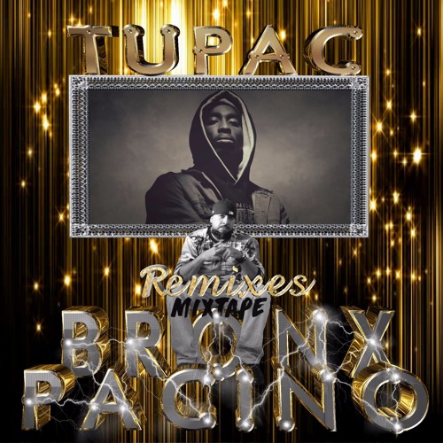 Stream TUPAC - BETTER DAYS (BRONX PACINO REMIX) by BRONX PACINO ...