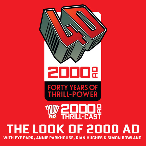 Stream 40 Years of Thrill-power Festival: The Look of 2000 AD panel by ...