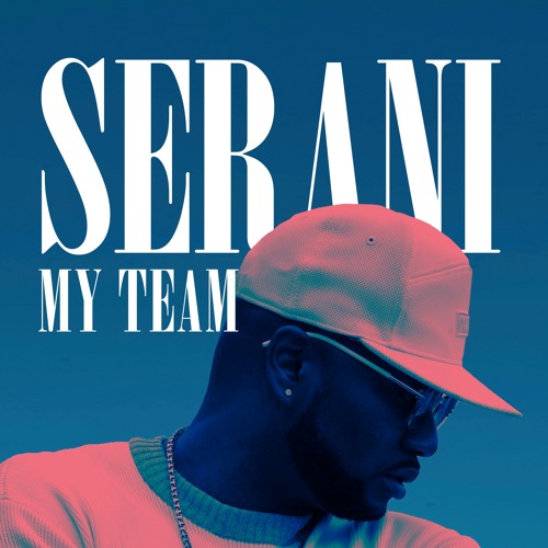 Stream Serani – My Team by FEEL UP RECORDS | Listen online for free on ...