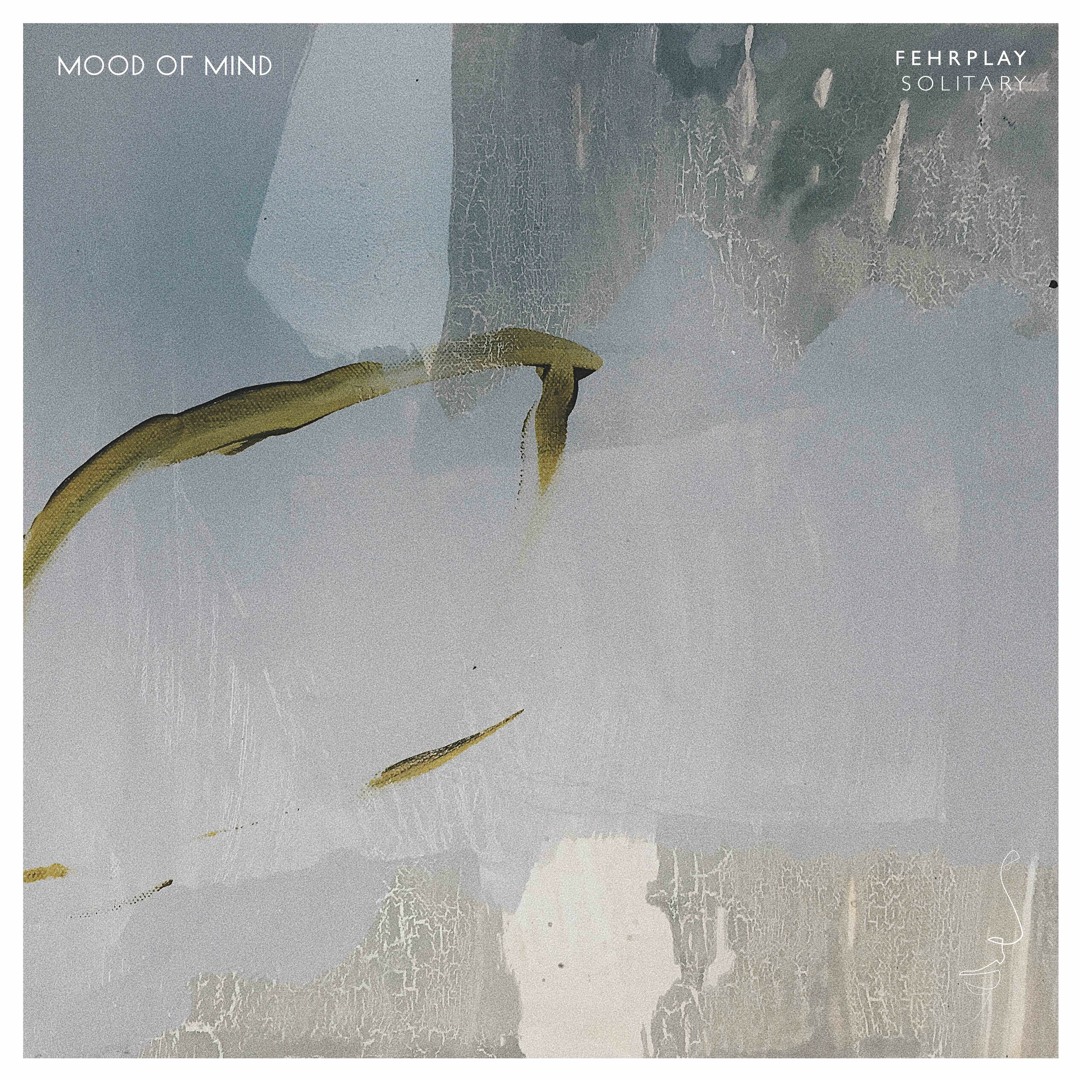 Stream MOOD OF MIND | Listen to MOM002 // Fehrplay - Solitary EP ...