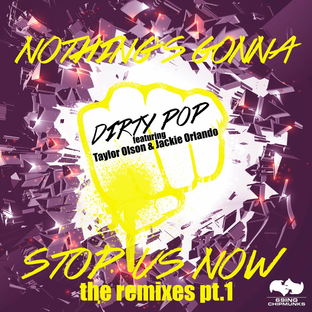 Stream Dirty Pop Ft Taylor Olson & Jackie Orlando- Nothing's Gonna Stop ...