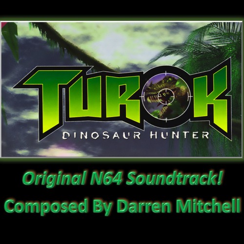 Listen to T-Rex Boss Battle by Darren Mitchell in Turok: Dinosaur ...
