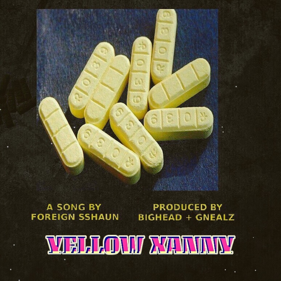Stream 🚧💊*Yellow Xanny* (prod. @KillBigHead x @Gnealz) by Foreign ...