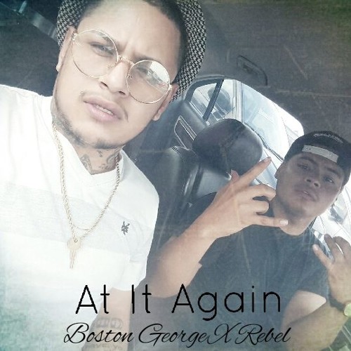 Stream Boston George - At It Again Ft. Rebeliouz by Trap Boyz 5812 ...