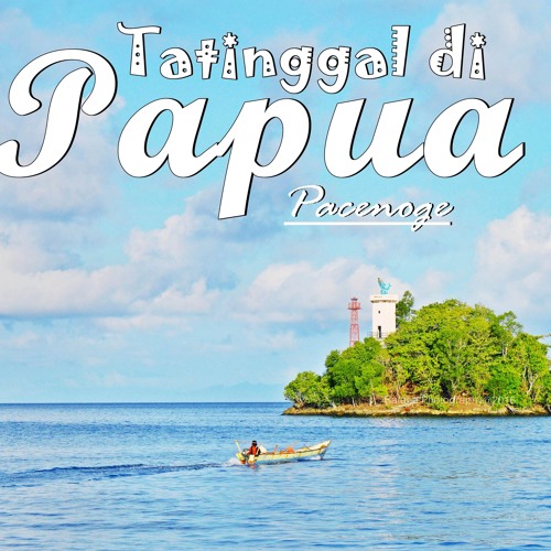 Stream Tatinggal di Papua (Cover) by TAMBU_MERI WEST PAPUA | Listen ...