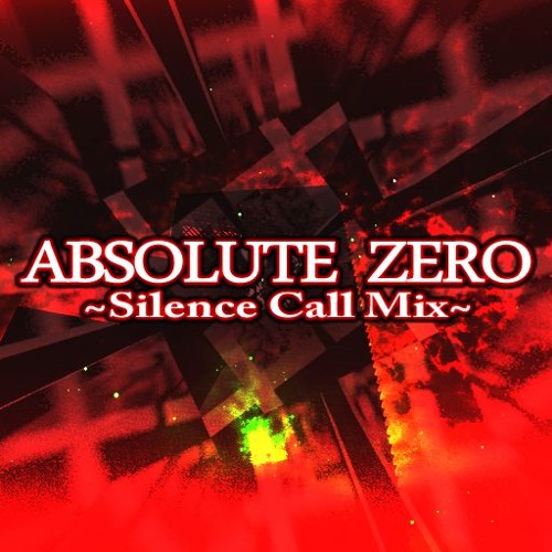 Stream ABSOLUTE ZERO ~Silence Call Mix~ by XephitE | Listen online for free on SoundCloud