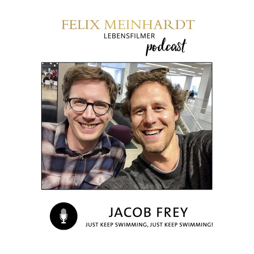 Stream episode #004: Jacob Frey - Just keep swimming by Felix Meinhardt ...