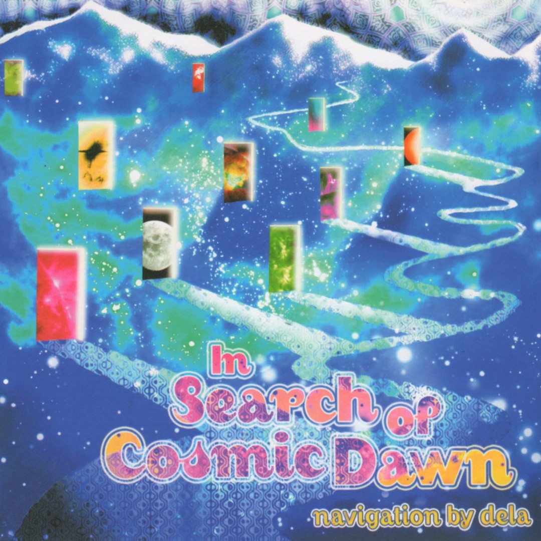 Stream dela Moontribe - In Search of Cosmic Dawn (2005-ish) by dela ...