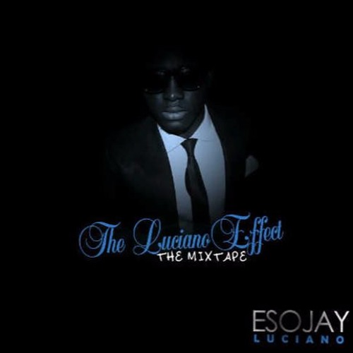 Stream Esojay Luciano | Listen to Luciano Effect playlist online for ...