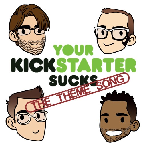 Stream Your Kickstarter Sucks Theme by The Hell Yeah Babies | Listen online for free on SoundCloud