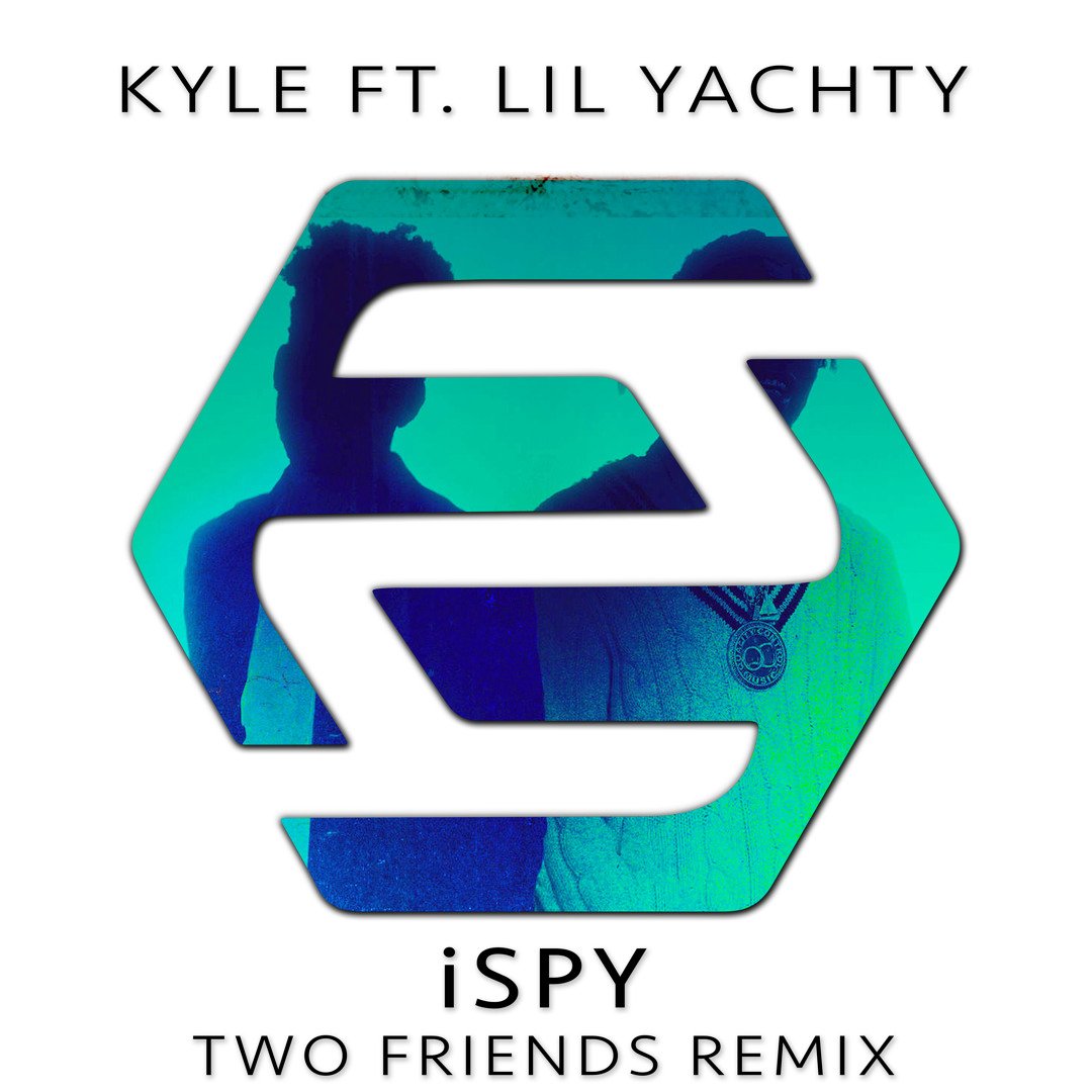 Stream KYLE ft. Lil Yachty - iSpy (Two Friends Remix) by Two Friends ...
