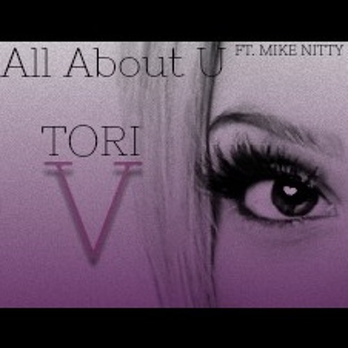 Stream All About U by Tori V | Listen online for free on SoundCloud