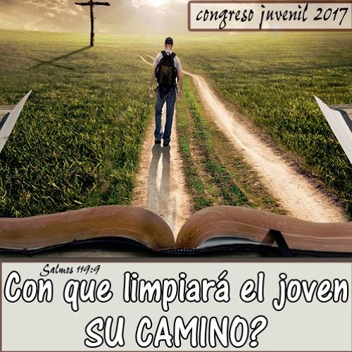 Stream Casa de Oración Fontana | Listen to CONGRESO JUVENIL 2017 - Con que limpiara el joven su ...