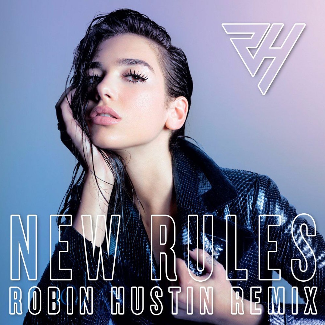 Stream Robin Hustin | Listen to Dua Lipa - New Rules (Robin Hustin ...