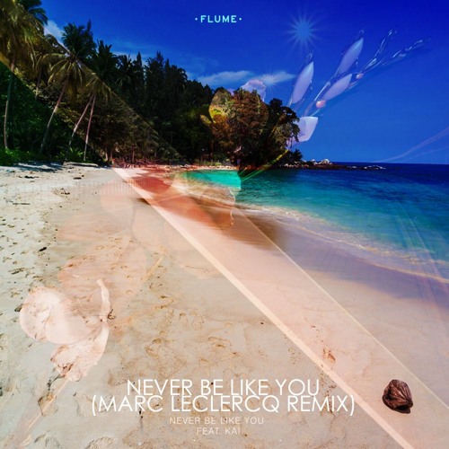 Never Be Like You (Marc Leclercq Remix) by House Buffet - Free download ...