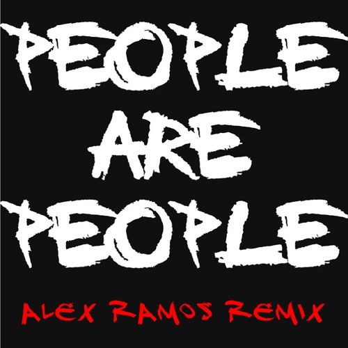 Stream PEOPLE ARE PEOPLE - DEPE - MODE - ALEX RAMOS REMIX by Dj Alex ...