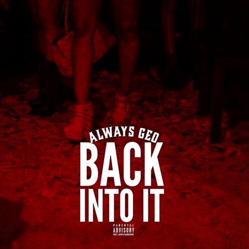 Stream BACK INTO IT by alwaysgeo | Listen online for free on SoundCloud