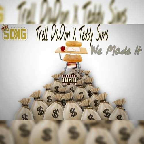 Stream We Made It- Teddy Sims X Trell DaDon (prod. cashmoneyap) by ...