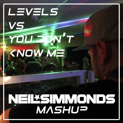 Stream FREE DL Avicii Levels vs Jax Jones You Don't Know Me (Neil ...