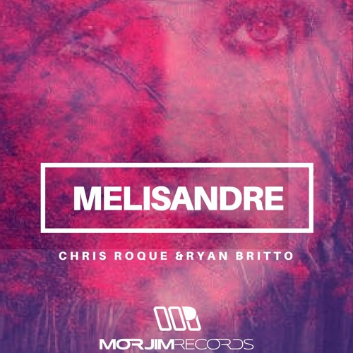 Stream Chris Roque & Ryan Britto - Melisandre (promo) by Morjim Records ...