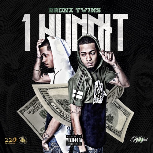 Stream 1 Hunnit by Bronx Twins | Listen online for free on SoundCloud