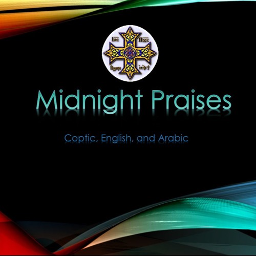Stream Annual Midnight Praises (Coptic/ English/ Arabic)- Heg. Fr ...