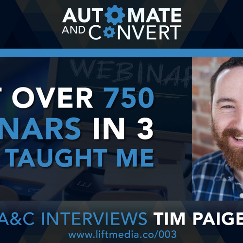 Stream Tim Paige - What Over 750+ Webinars in 3 Years has taught me by ...
