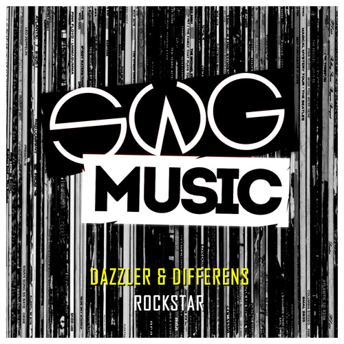 Stream SWG047 Dazzler & Differens - Rockstar (Preview) OUT20 JUNE by ...