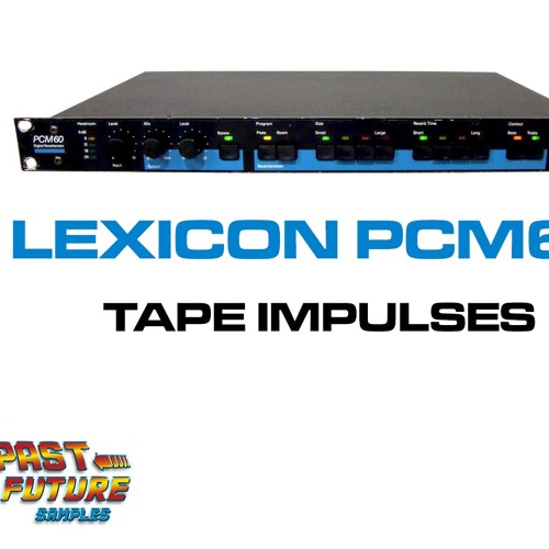 Stream Lexicon PCM - 60 IRs With Congas Demo by PastToFutureReverbs ...