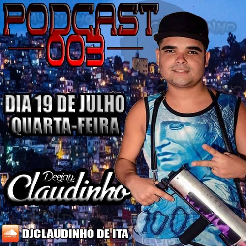 Stream PODCAST 003 DJ CLAUDINHO DE ITA == SUADOR DE XRC AO VIVO == 140 ...