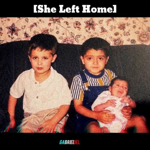 Stream gabrielknowseverything | Listen to She Left Home playlist online ...