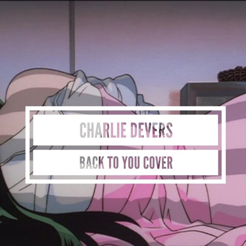Stream Louis Tomlinson ft Bebe Rexha - Back to you cover by Charlie ...