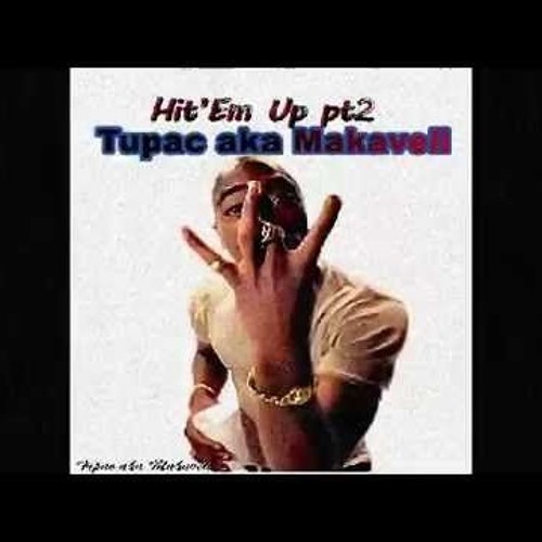 Stream 2Pac - Hit Em Up Part 2 New Unreleased.mp3 by Jordan Ross ...