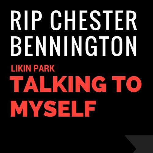 Stream Talking To Myself - Linkin Park ([Español] Tributo a Chester ...