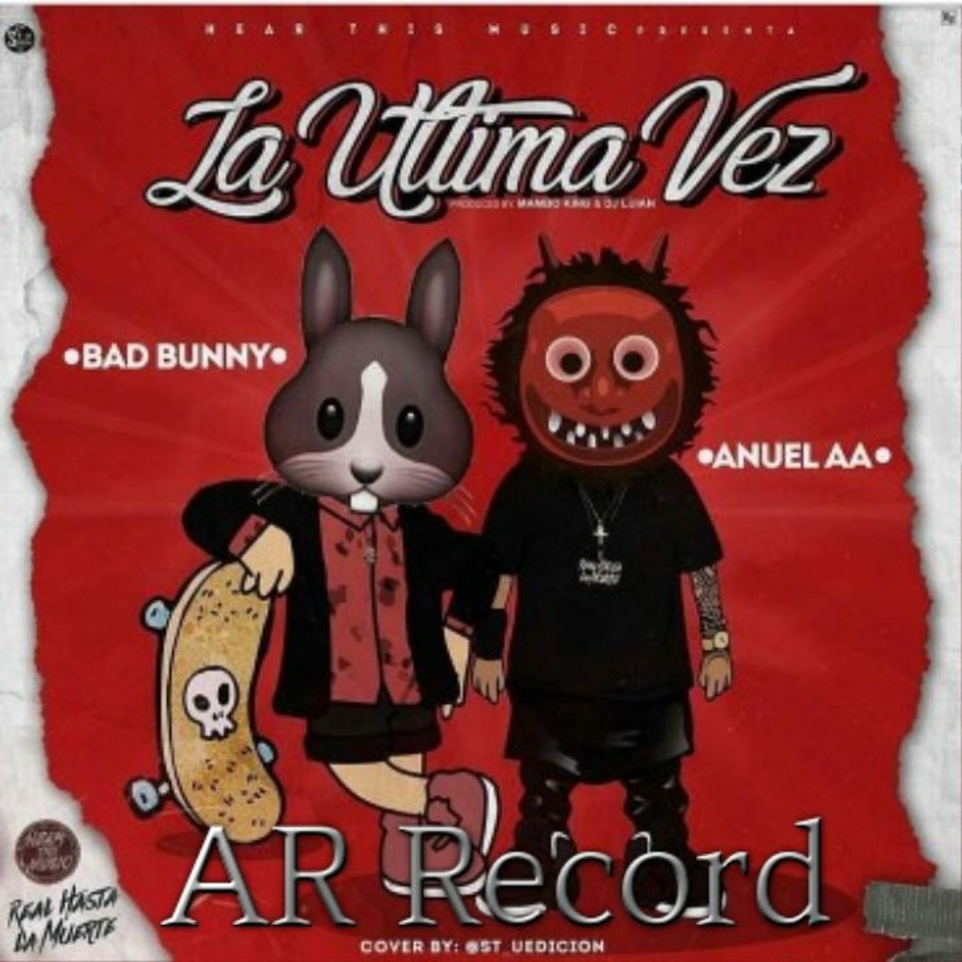 Stream La Ultima Vez - Bad Bunny Ft Anuel AA (Instrumental) by Anthony ...