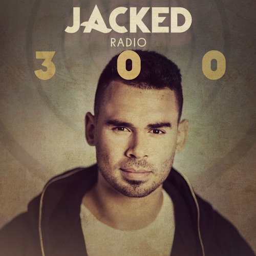 AFROJACK @ Jacked Radio 300 (Tomorrowland, Belgium) 2017-07-20