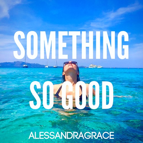 Stream Something so good by Alessandra Grace | Listen online for free ...