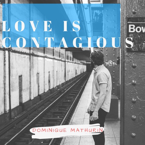 Stream Love Is Contagious by dominiquemathurin | Listen online for free ...