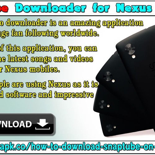 Stream SnapTube Downloader For Nexus Mobiles.mp3 by Stephen S. Smith ...
