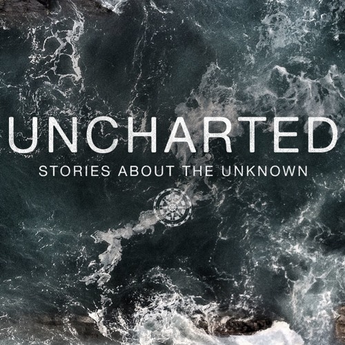 Stream Arc Stories | Listen to Uncharted: Stories About the Unknown ...
