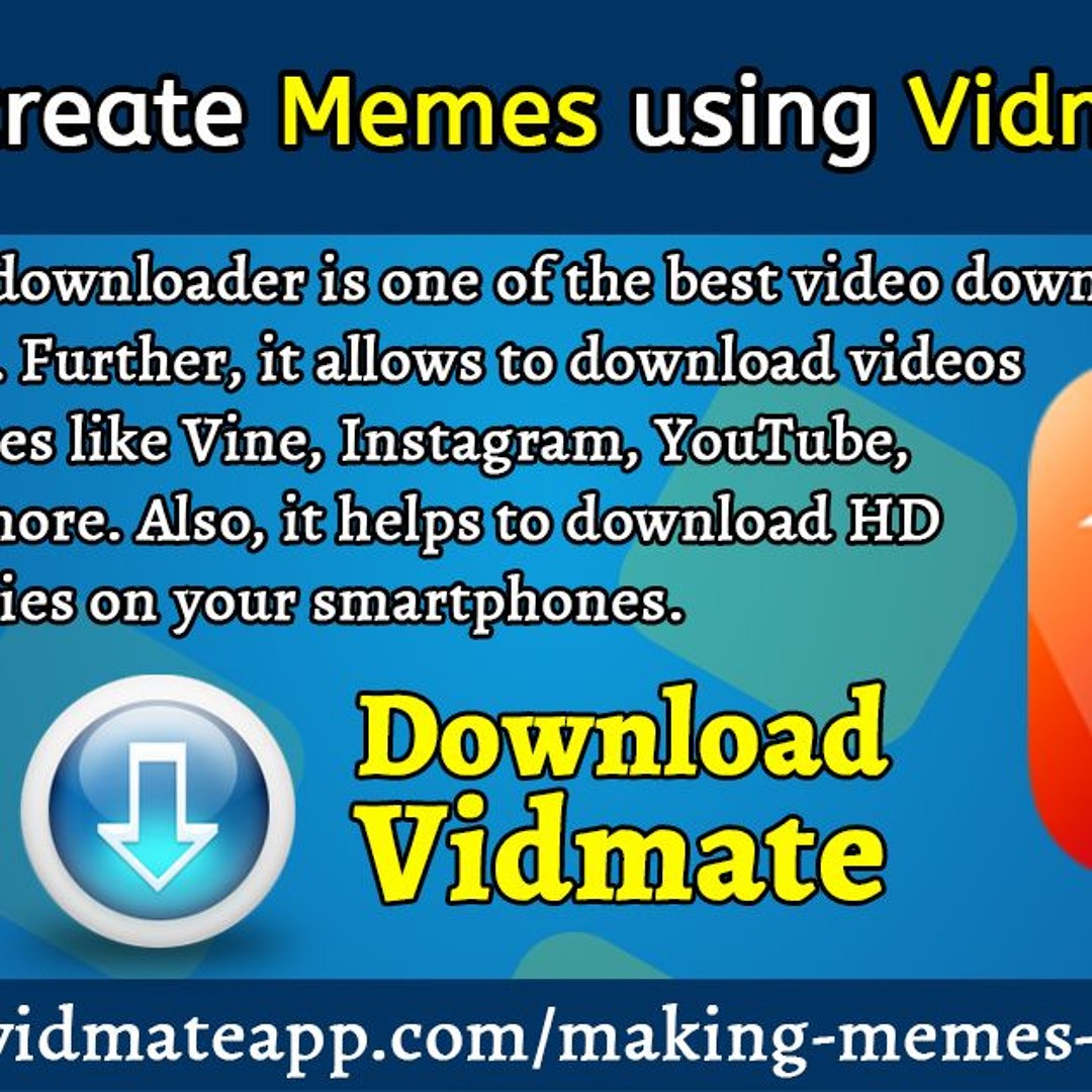 Stream How To Create Memes Using Vidmate App? by Vidmate App | Listen ...
