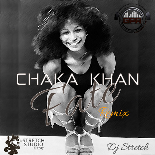 Stream Chaka Khan FATE ( Original Rework ) By Dj Stretch by Dj Stretch ...