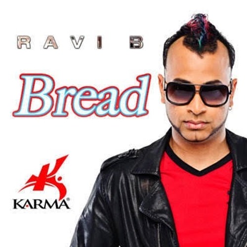 Stream Ravi B - Bread by RaviBKarma | Listen online for free on SoundCloud