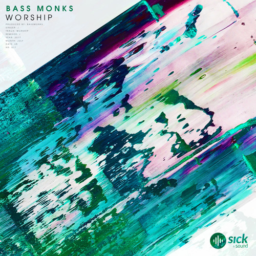 Stream Bass Monks Worship By Sick And Sound Listen Online For Free On Soundcloud